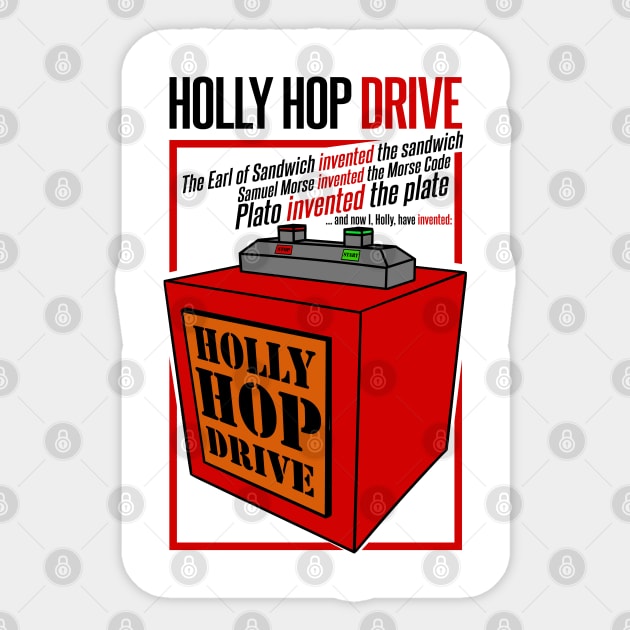 The Holly Hop Drive - Red Dwarf - Sticker | TeePublic