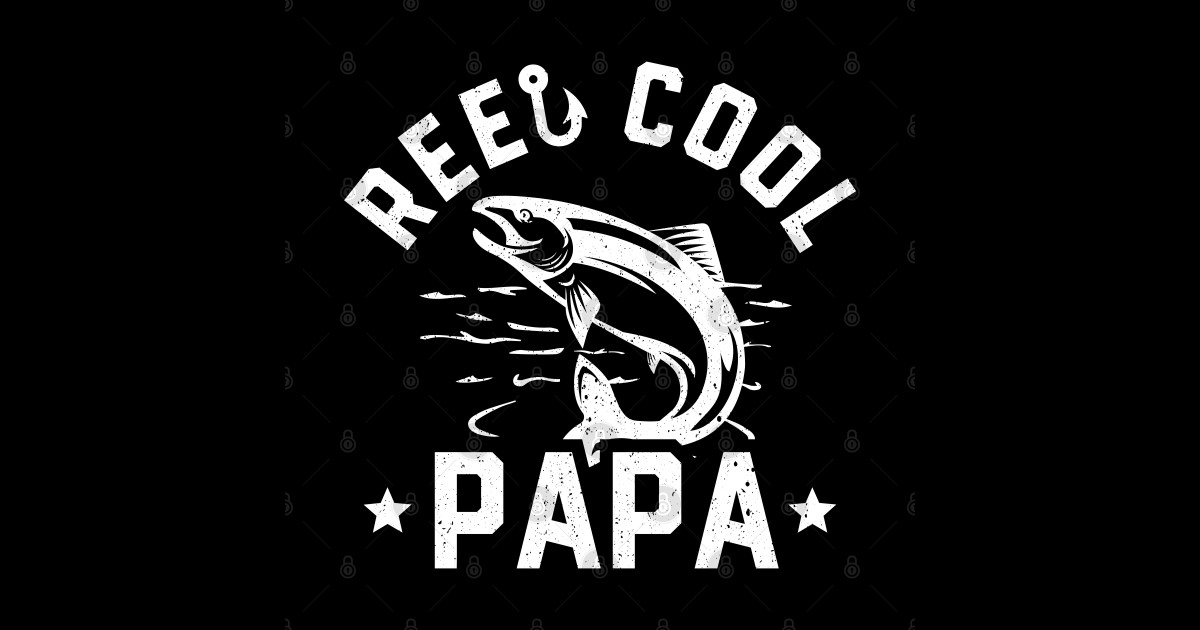 Reel Cool Papa - Reel Cool Papa - Sticker | TeePublic