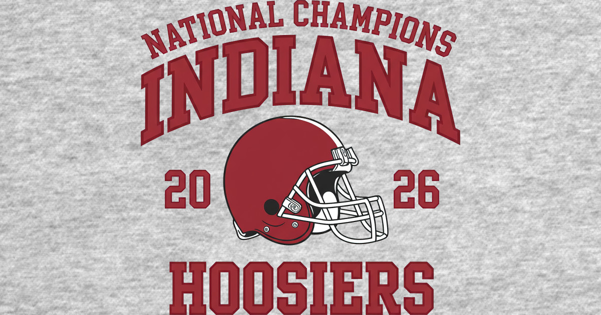 National Champions Indiana 2026 National Champs - Indiana Football ...