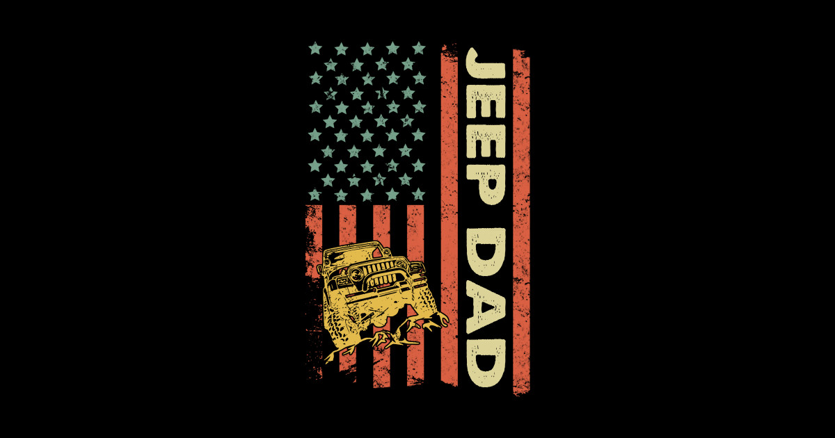Jeep Dad American Flag Jeep Father's Day Jeep Gift Jeep Papa America ...