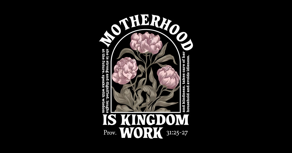 Motherhood Is Kingdom Work - Motherhood Is Kingdom Work - Sticker ...