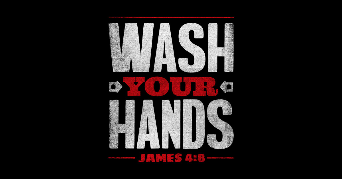 Wash Your Hands - James 4:8 (White Design) - Wash Your Hands - Sticker ...