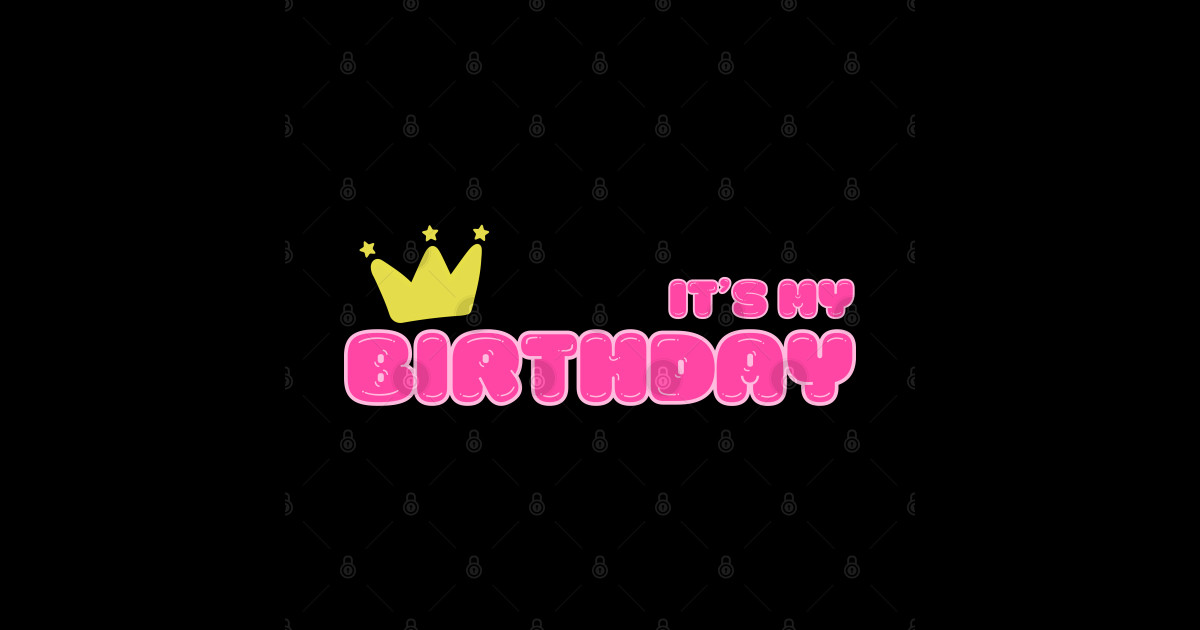 It’s my birthday with crown - Its My Birthday With Crown - Sticker ...
