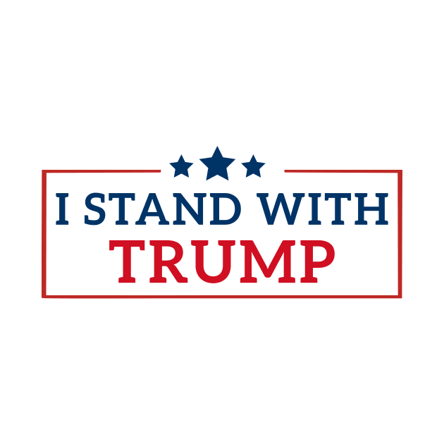 i stand with trump - I Stand With Trump - T-Shirt | TeePublic