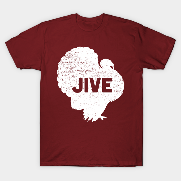 Jive Turkey - Thanksgiving - T-Shirt | TeePublic