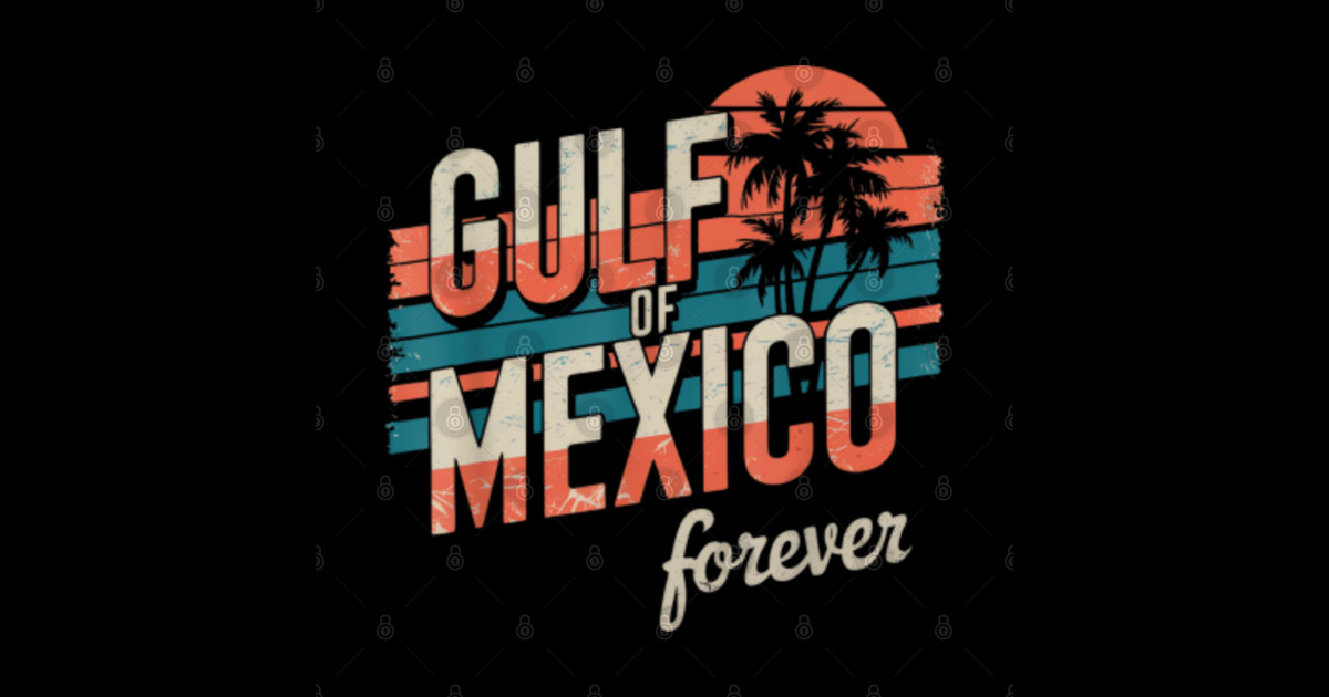 Gulf of Mexico Forever - Gulf Of Mexico - Sticker | TeePublic