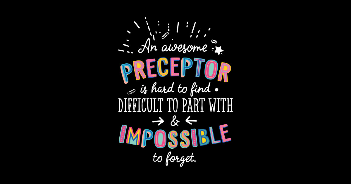 An awesome Preceptor Gift Idea - Impossible to Forget Quote - Preceptor ...