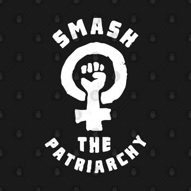 Smash the Patriarchy - Social Justice - T-Shirt | TeePublic