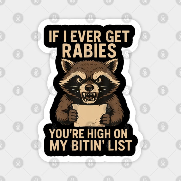 If I Ever Get Rabies You're High On My Bitin' List - Funny Biting List ...