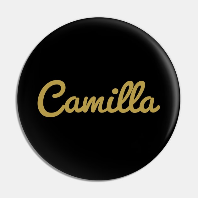 Camilla Cursive Script Typography Gold Text - Camilla - Pin | TeePublic