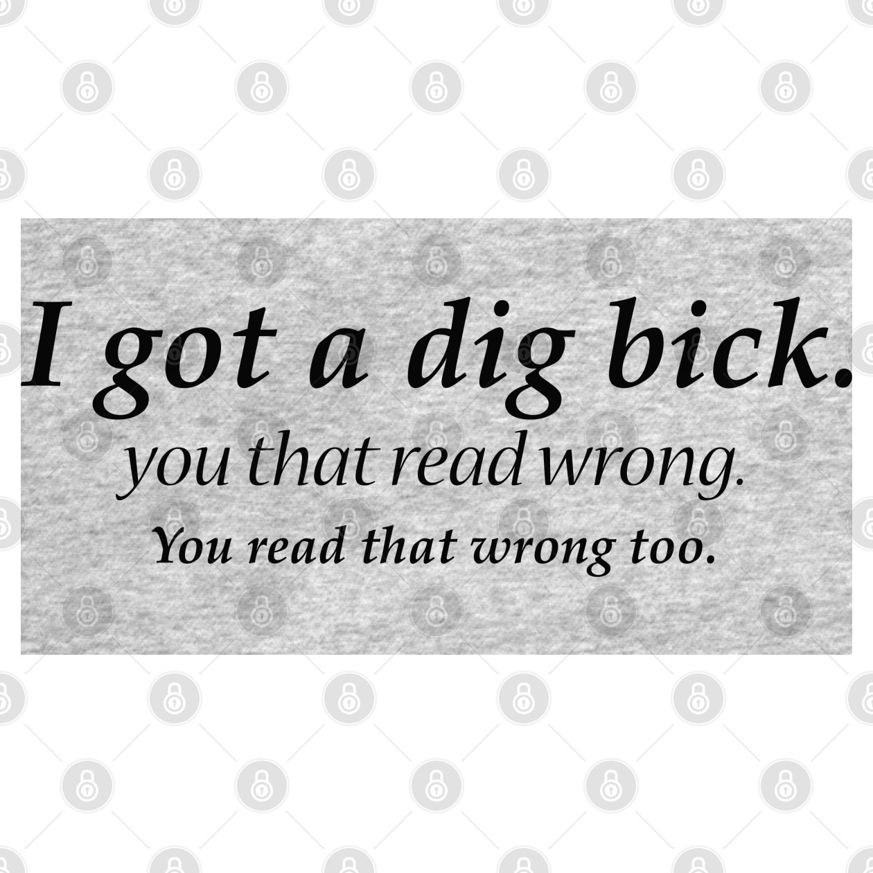 dig bick - Funny - T-Shirt | TeePublic