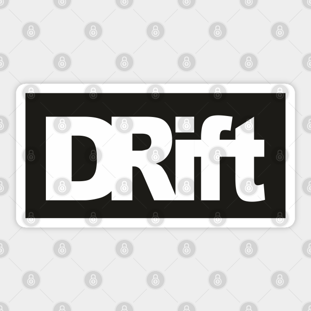DRift - Drift - Sticker | TeePublic