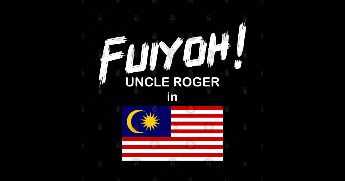 Uncle Roger World Tour - Fuiyoh - Malaysia - Uncle Roger - Sticker ...