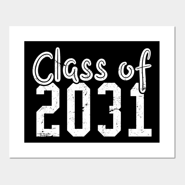 Class of 2031 - Class Of 2031 - Posters and Art Prints | TeePublic
