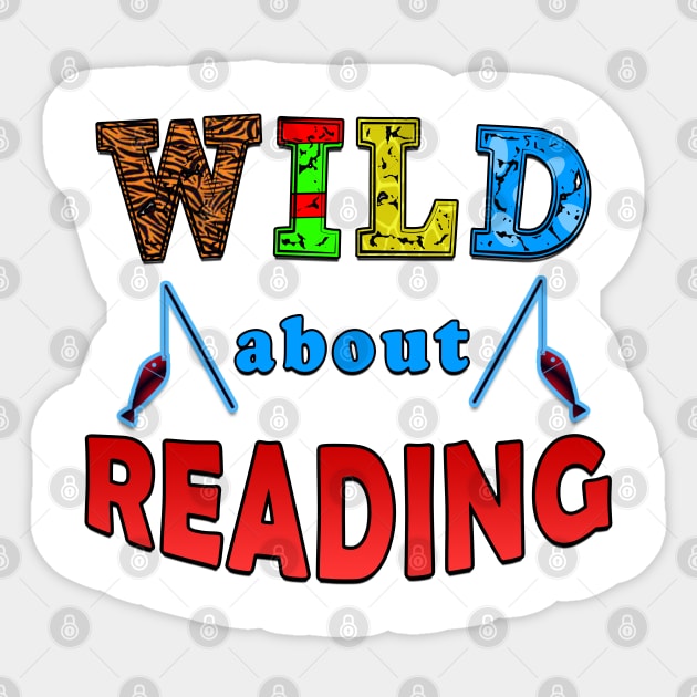 wild about reading - Wild About Reading - Sticker | TeePublic