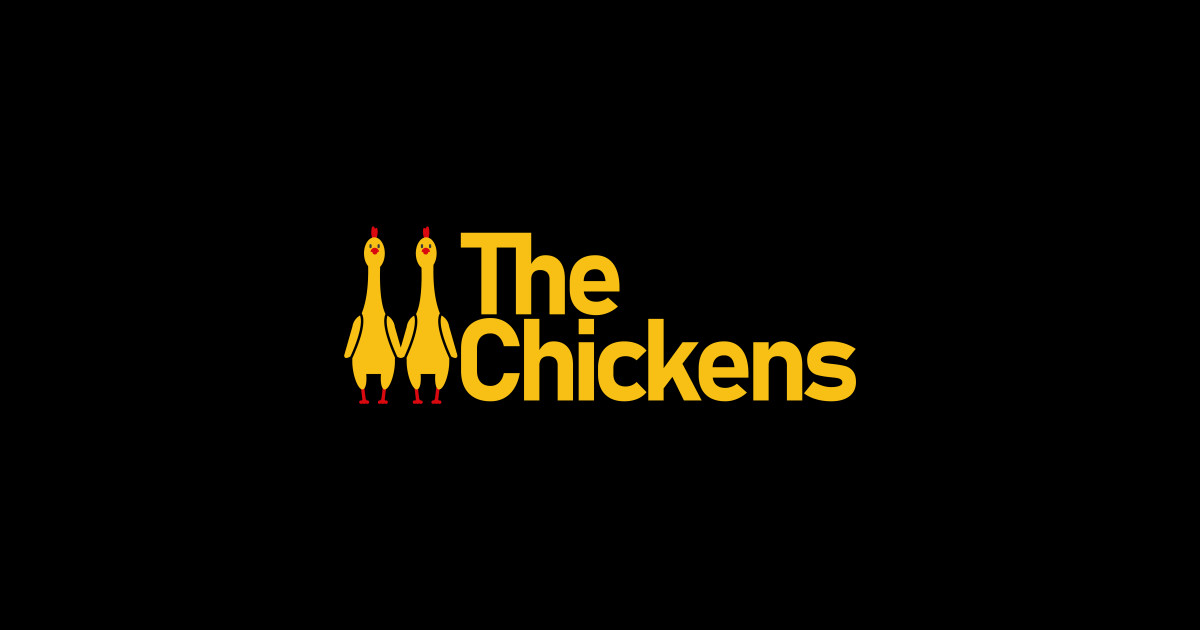The Chickens with full logo - plain font - Chickens - Posters and Art ...