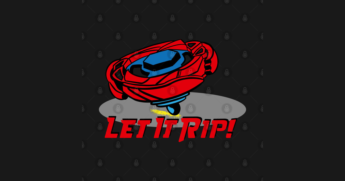 beyblade let it rip - Beyblade Burst - T-Shirt | TeePublic