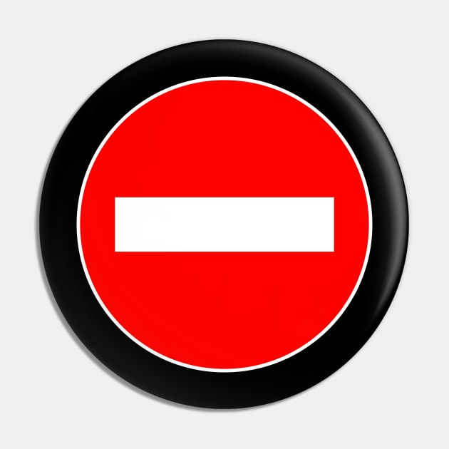 No Entry Not Allowed Board Sign - No Entry - Pin | TeePublic