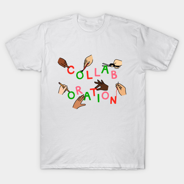 Collaboration - Collaboration - T-Shirt | TeePublic