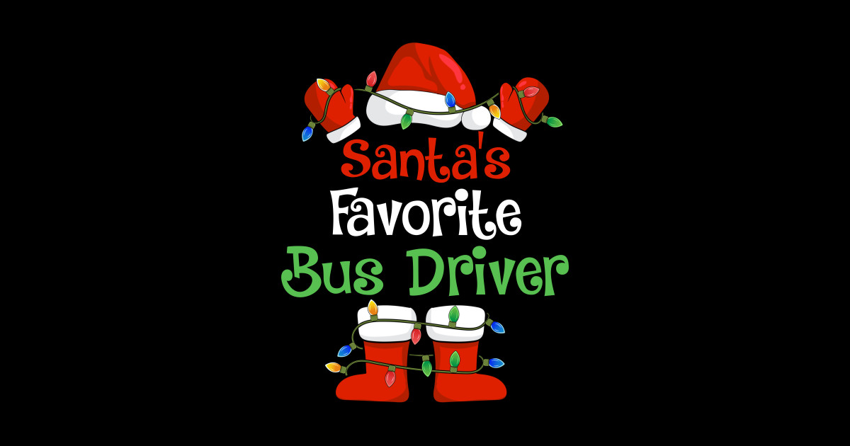 Santa's Favorite Bus Driver Funny Christmas Pajamas - Santas Favorite ...