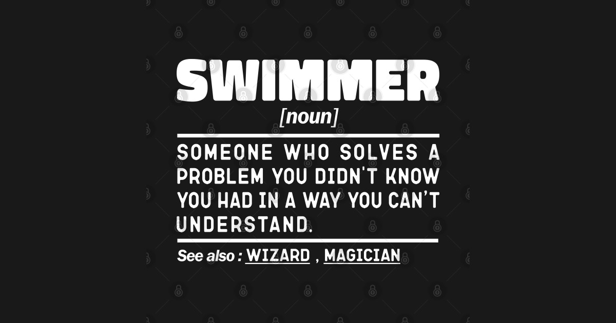 Swimmer Noun Definition Design Funny Swimmer Noun Swimming Lover T swimmer-noun-definition-design-funny-swimmer-noun-swimming-lover-t