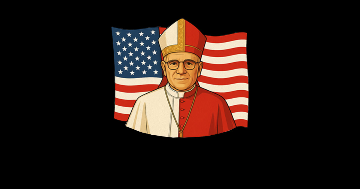 American Pope Leo XIV May 8th 2025 Robert Francis Prevost - American Pope Leo Robert Francis ...