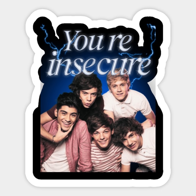 Youre Insecure (Meme) - Youre Insecure Meme - Sticker | TeePublic