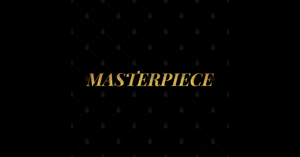 Masterpiece - Masterpiece - Sticker | TeePublic