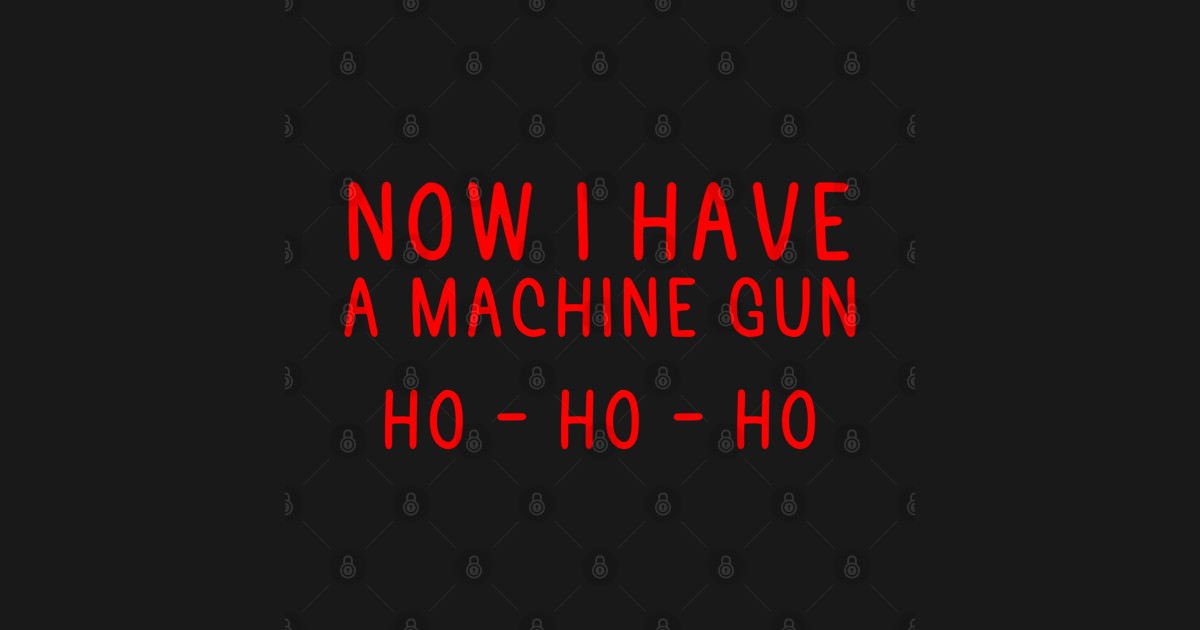 Now i have a machine, ho ho ho - Christmas - T-Shirt | TeePublic