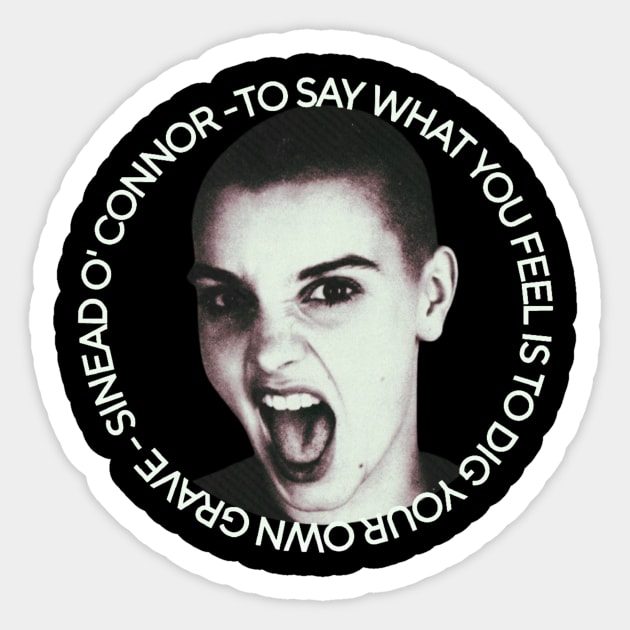 sinead o'connor quotes lyrics - Sinead O Connor - Sticker | TeePublic