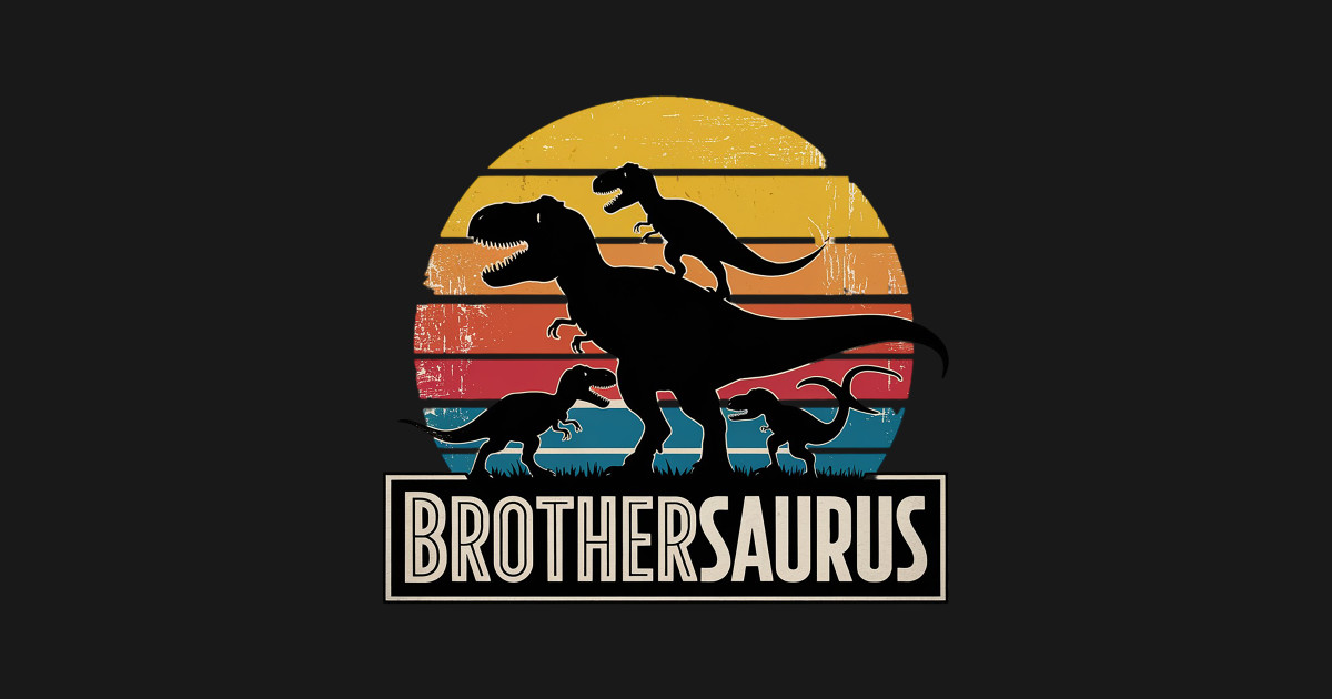 Brother Dinosaur 3 kid Funny Big Little Brothersaurus - Brother ...