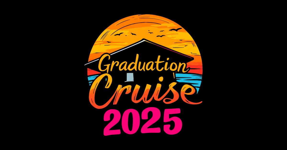 Graduation Cruise 2025 Sunset Design - Graduation Cruise 2025 - Sticker ...