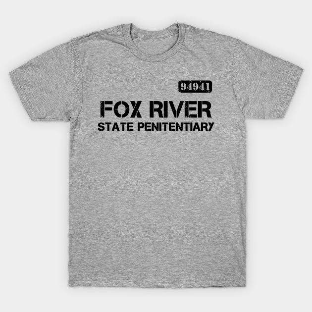 Fox River State Penitentiary - Fox River State Penitentiary - T-Shirt ...