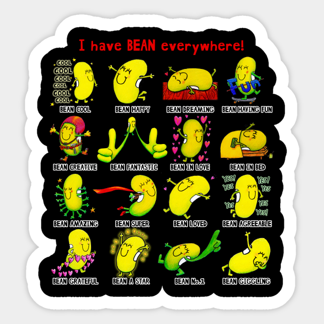 Just Bean Happy -Bean Everywhere! - Fun - Sticker | TeePublic