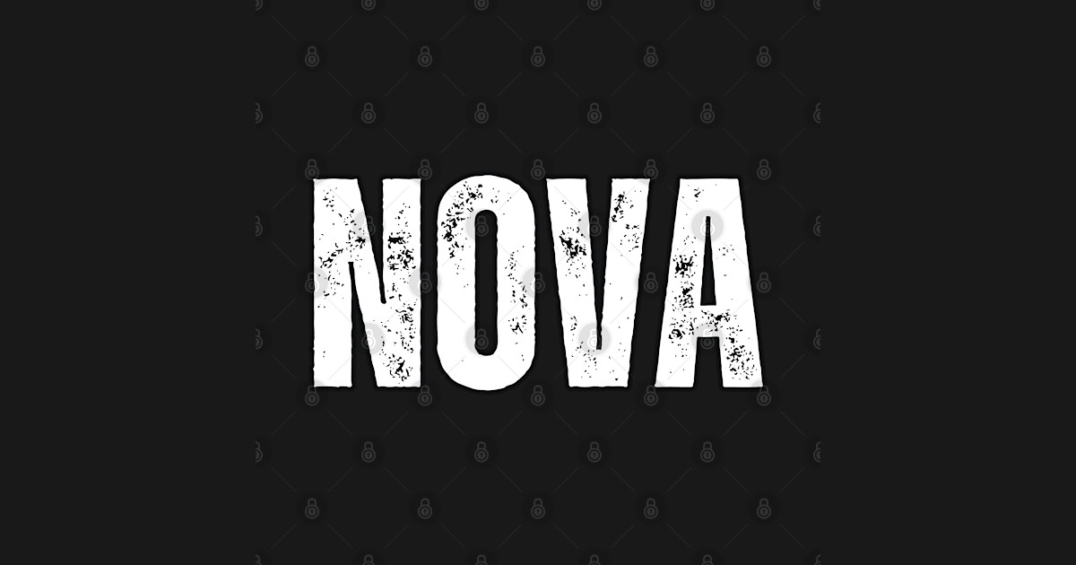 Nova Name Gift Birthday Holiday Anniversary - Nova Name - T-Shirt ...
