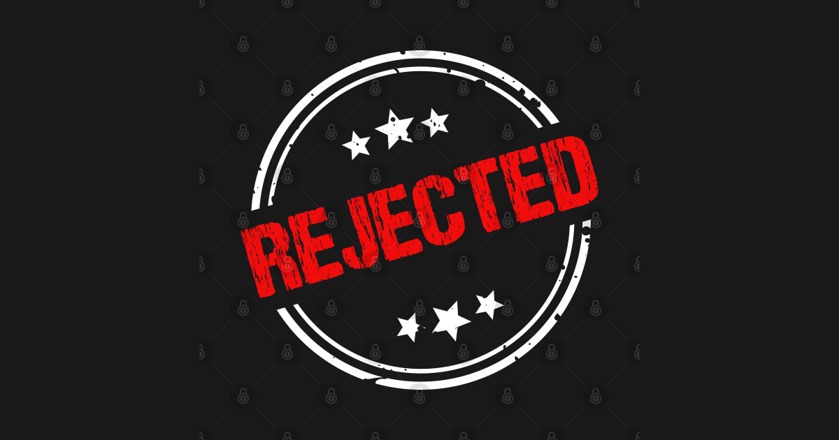 Rejected Funny Stamp Gift Sayings Memes Quotes Fun - Memeshirt ...