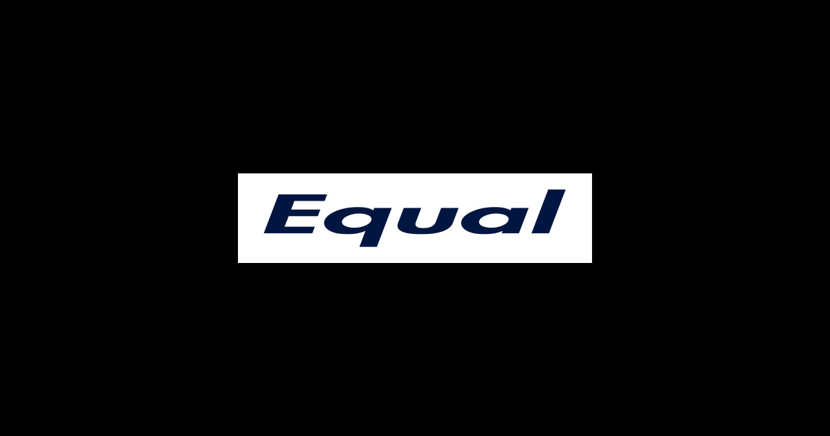 SUPER EQUAL LOGO - Equal - Sticker | TeePublic