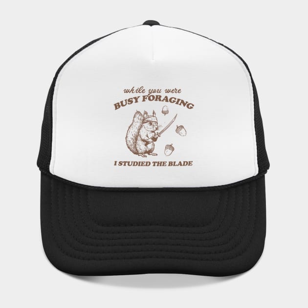 While You Were Busy Foraging I Studied The Blade Shirt, Retro Cartoon T ...