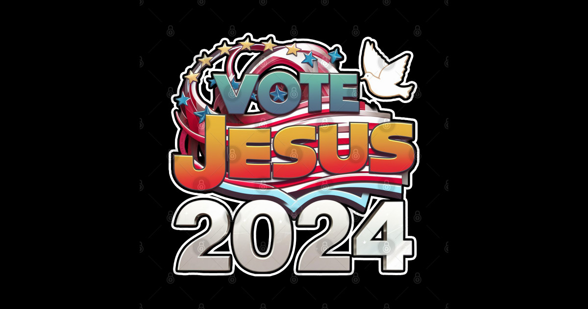Vote Jesus 2024 - Dove Stars Design - Election 2024 - Sticker | TeePublic