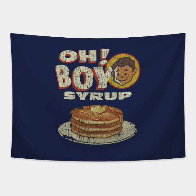 Oh! Boy Syrup - Meme - Tapestry | TeePublic