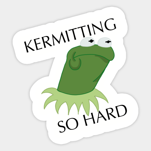 Big Kermit Mood - Kermit The Frog - Sticker | TeePublic