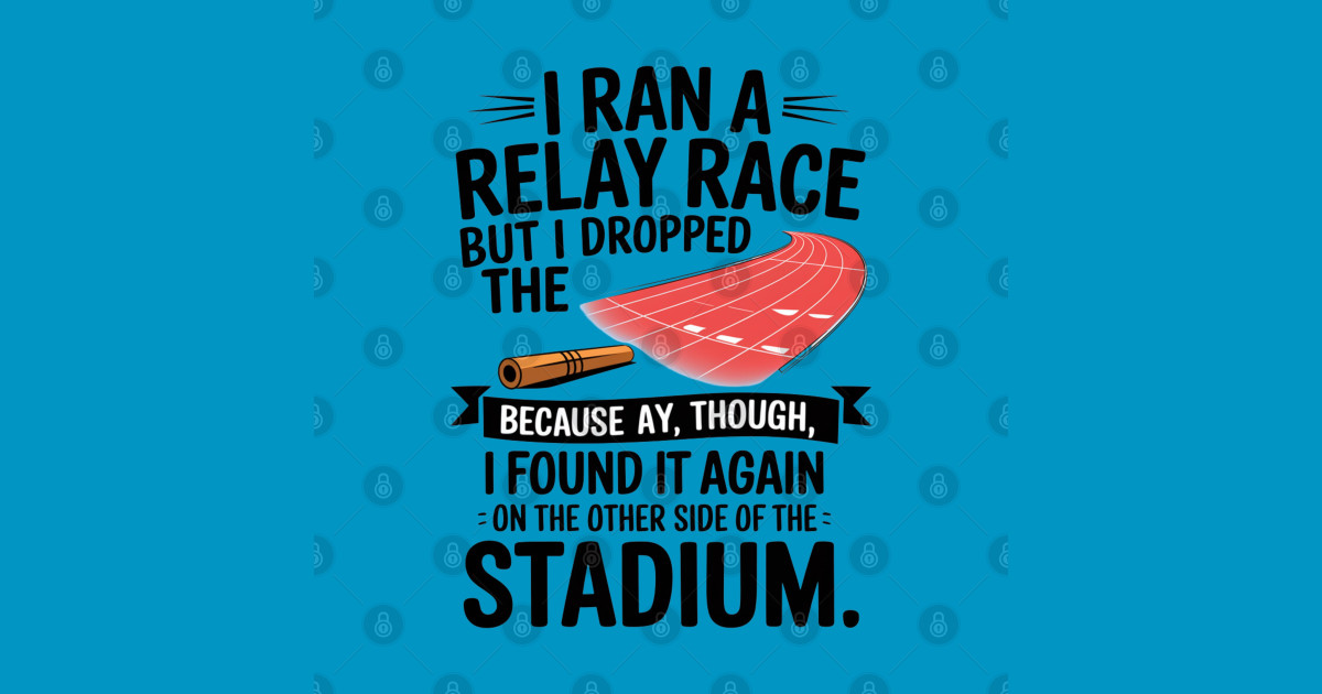Relay Race - Relay - T-Shirt | TeePublic