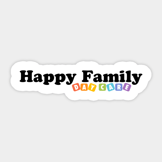 Happy Family - Happy Family - Sticker | TeePublic