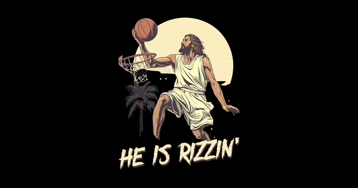 He Is Rizzin Funny Easter Tee | Jesus Is Rizzen with a dunk! - He Is ...