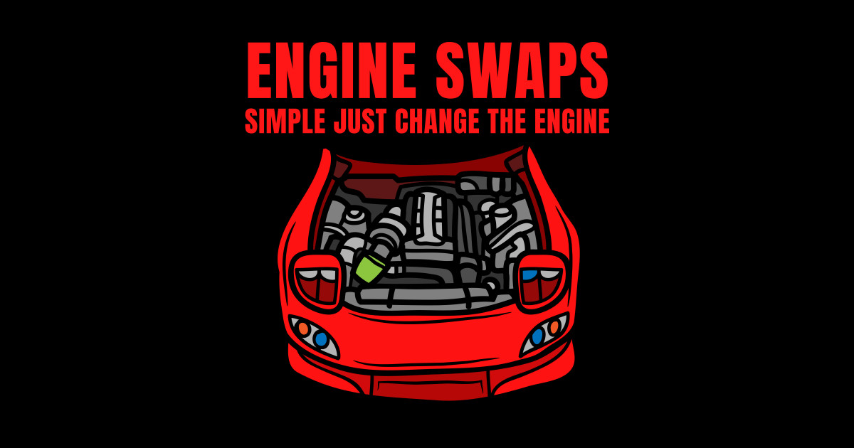 Engine Swaps - Rx7 - Sticker | TeePublic