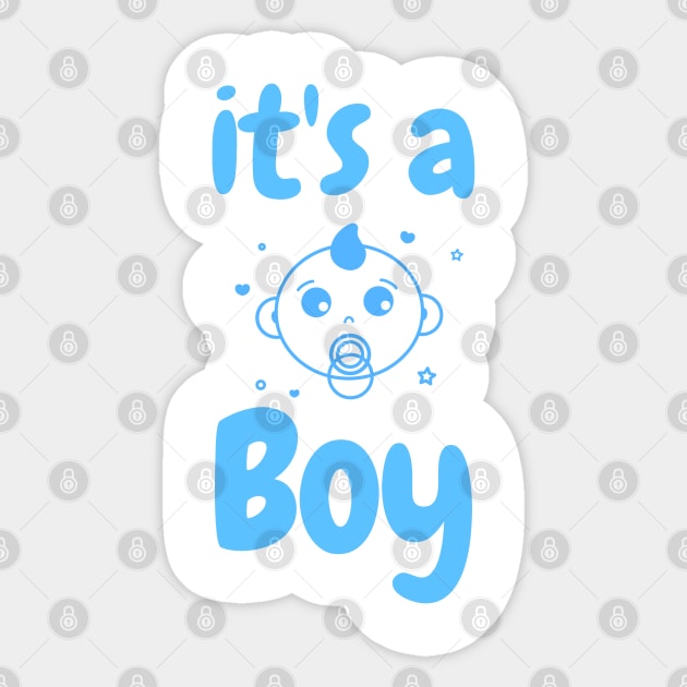 It's a Boy - Its A Boy - Sticker | TeePublic