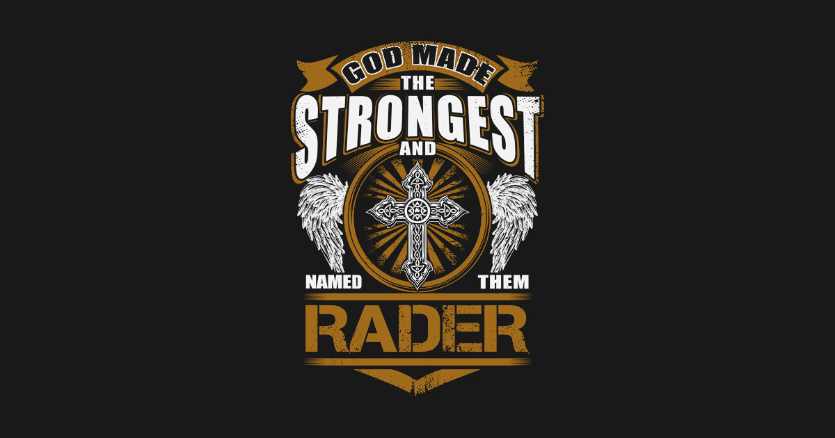 Rader God Found Strongest And Named Them Rader - Rader - T-Shirt ...