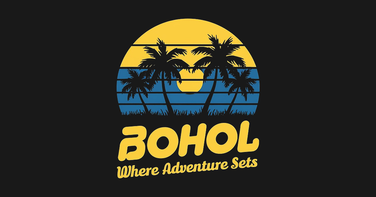 Bohol: Where Adventure Sets - Bohol - T-Shirt | TeePublic