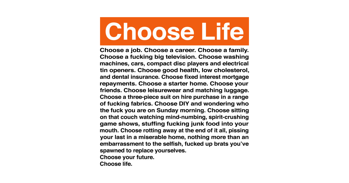 Choose Life - Trainspotting - T-Shirt | TeePublic