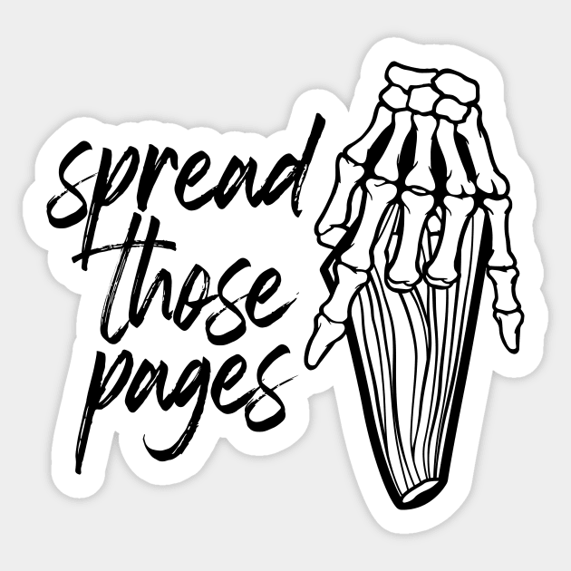Spread Those Pages - Book Lover - Sticker | TeePublic